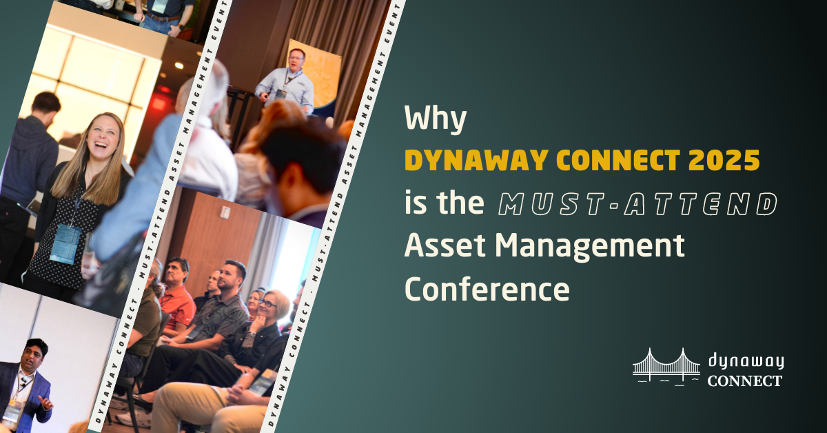 Why Dynaway CONNECT 2025 is the Must-Attend Asset Management Conference